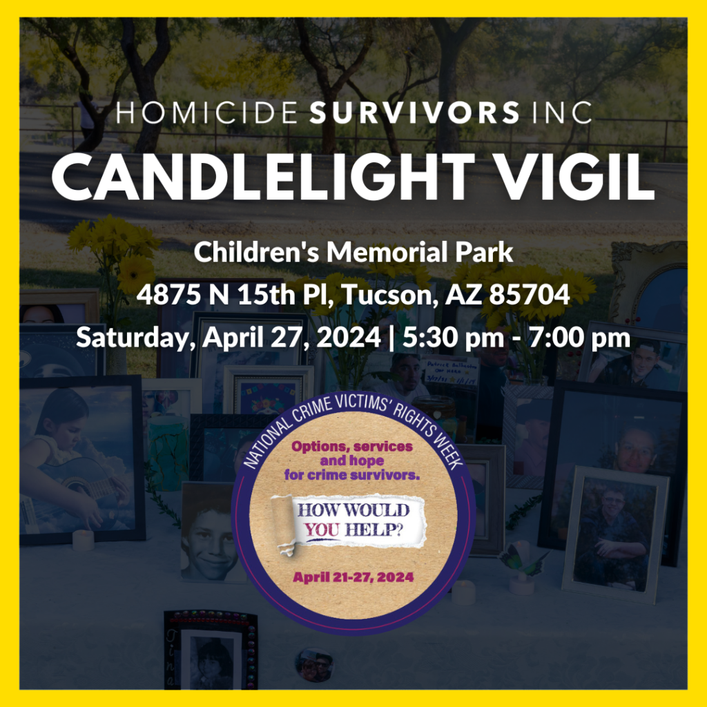 National Crime Victims Rights Week - Homicide Survivors Inc
