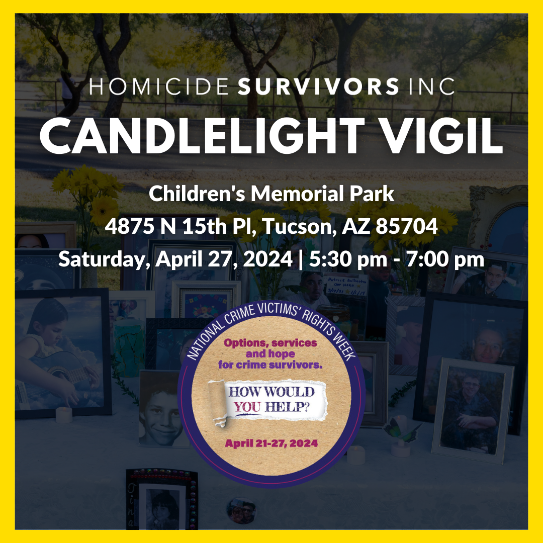 National Crime Victims Rights Week - Homicide Survivors Inc